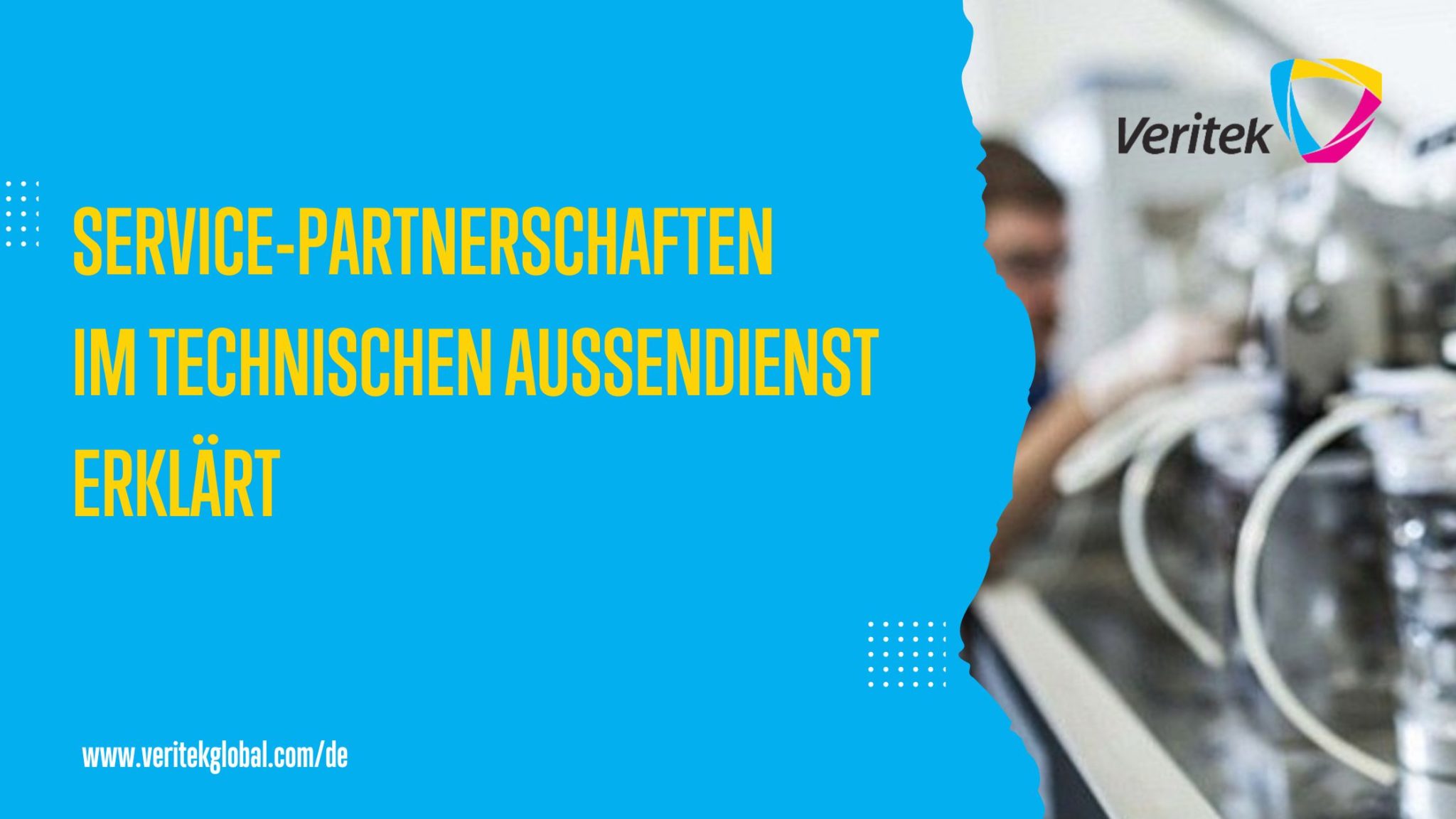 Service-Partnerschaften im technischen Außendienst erklärt Veritek