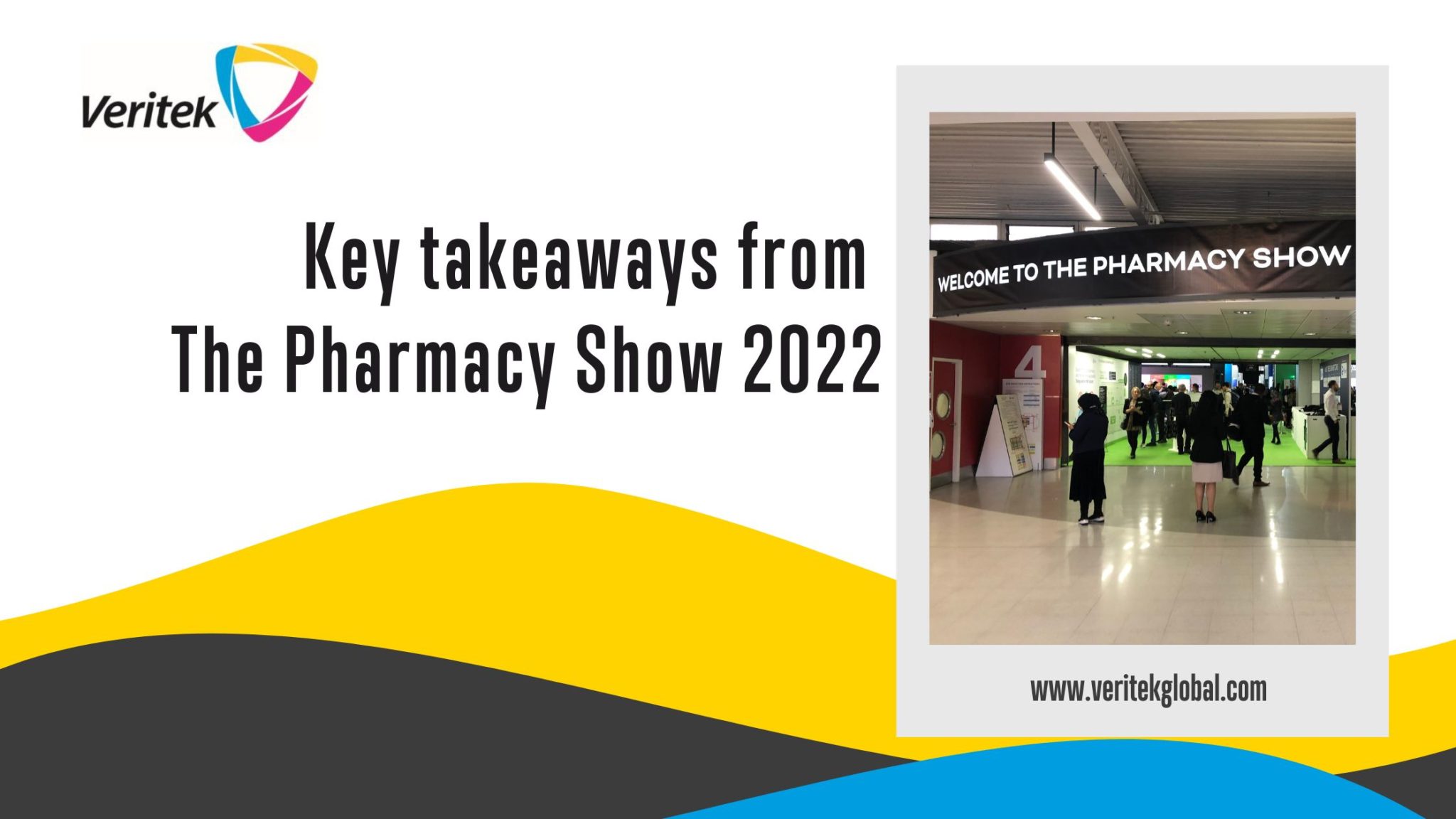 The Pharmacy Show 2022 | Our key takeaways | Veritek