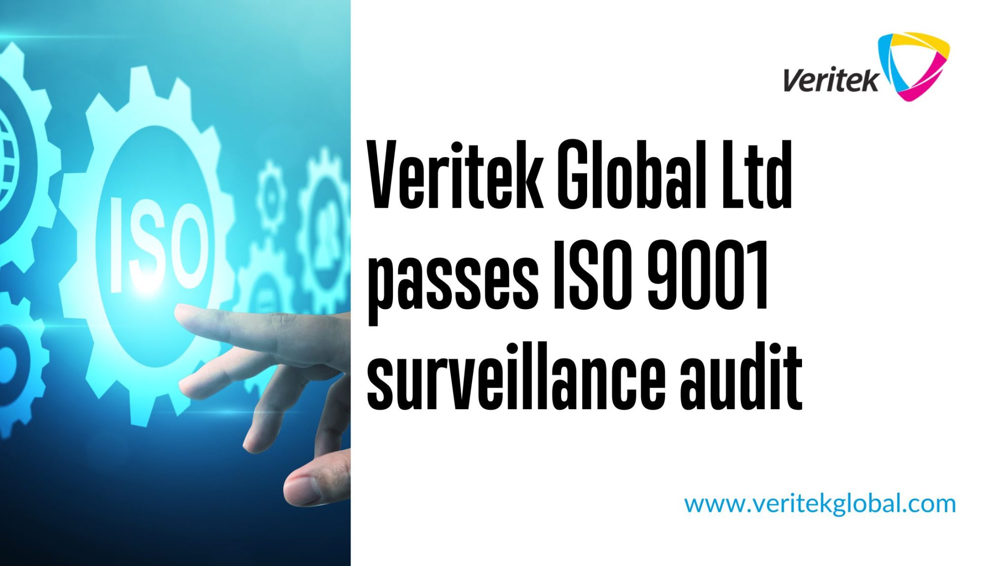 Veritek Global Ltd passes ISO 9001 surveillance audit